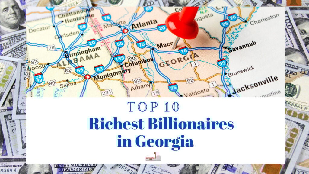 Where Do the Billionaires in Georgia Live? - Suburbs 101