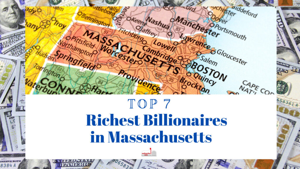 Billionaires in Massachusetts: Where Do They Live? - Suburbs 101