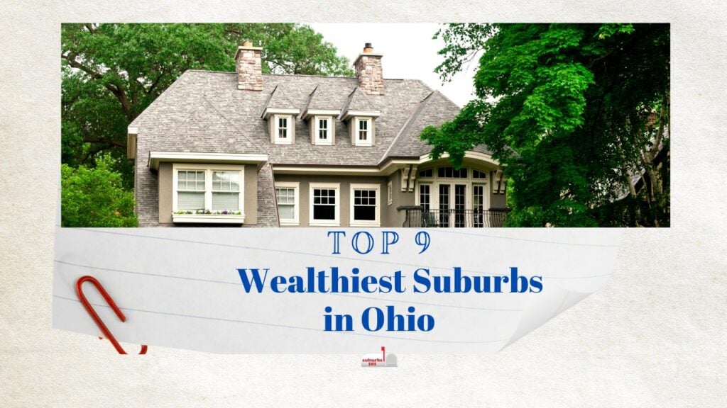 9 Wealthiest Suburbs in Ohio 2023 - Suburbs 101