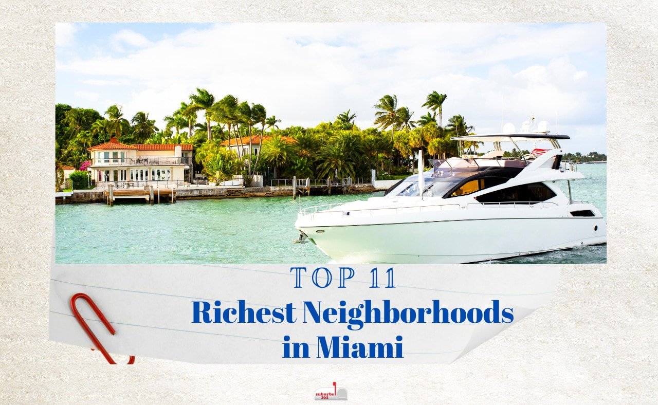 11 Richest Neighborhoods in Miami - Suburbs 101