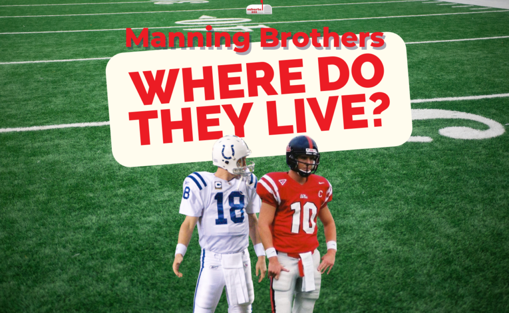 Where do Eli Manning and Peyton Manning Live? - Suburbs 101