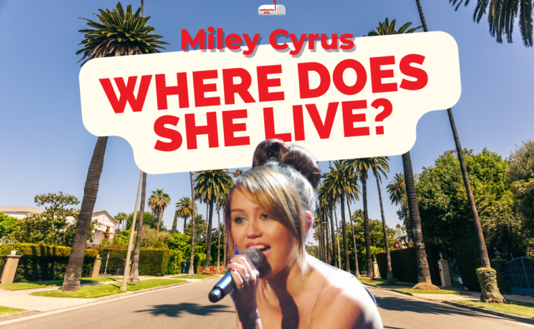 Where Does Miley Cyrus Live? - Suburbs 101