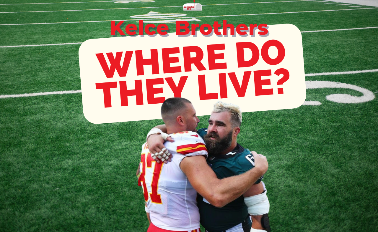 Where Do Travis Kelce and Jason Kelce Live? - Suburbs 101