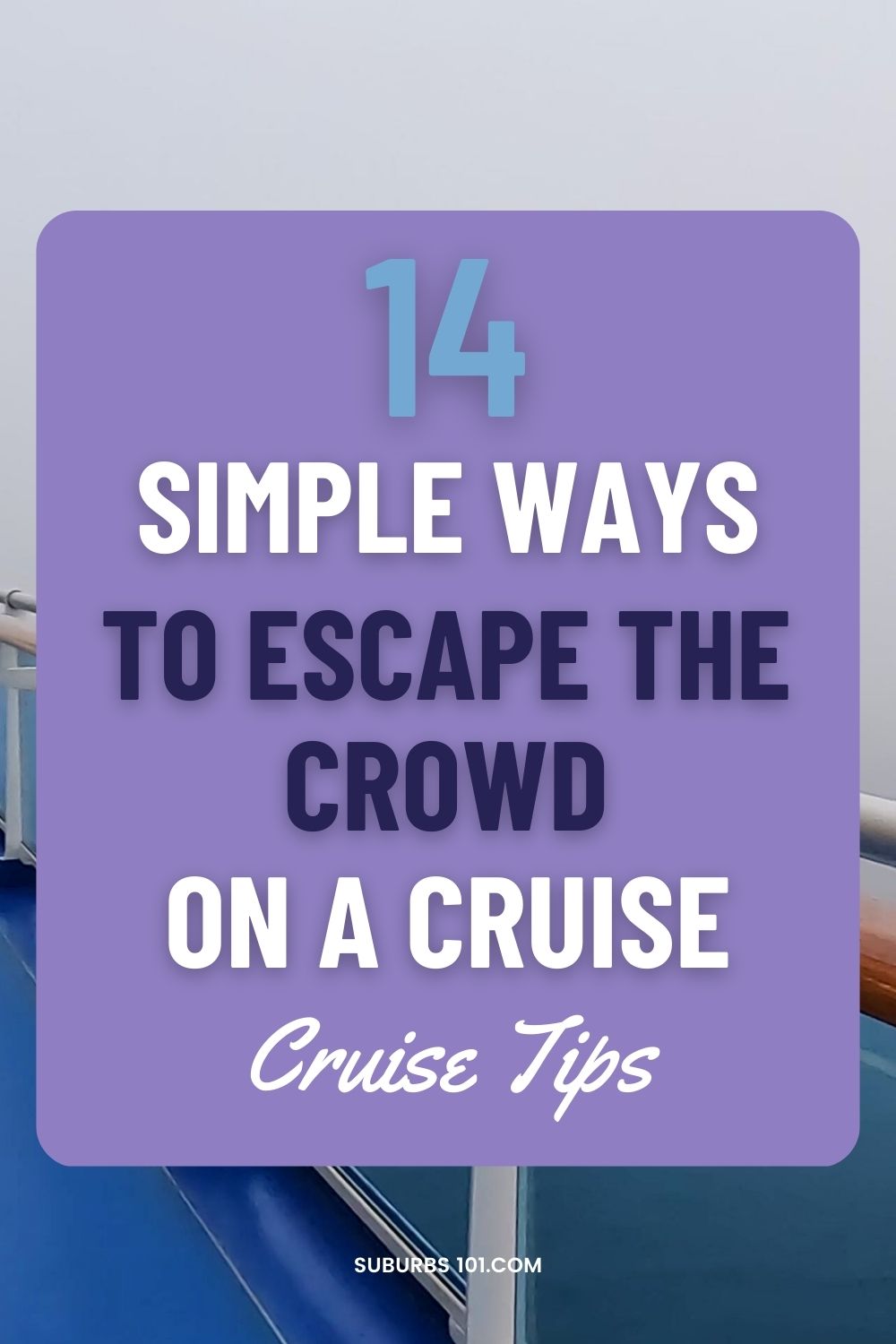 14 Simple Ways to Escape the Crowd on a Cruise Ship - Suburbs 101